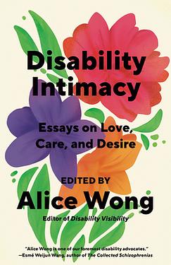 Disability Intimacy: Essays on Love, Care, and Desire | 誠品線上