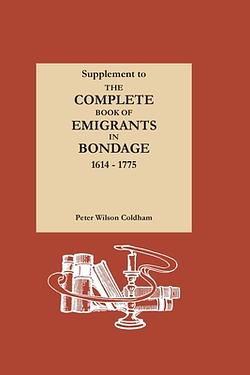 Supplement to The Complete Book of Emigrants in Bondage, 1614-1775 | 誠品線上