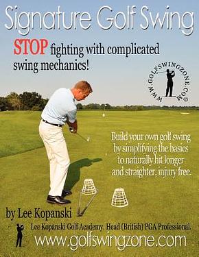 Signature Golf Swing: Stop Fighting with Complicated Swing Mechanics ...