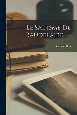 Le Sadisme De Baudelaire. -- | 誠品線上