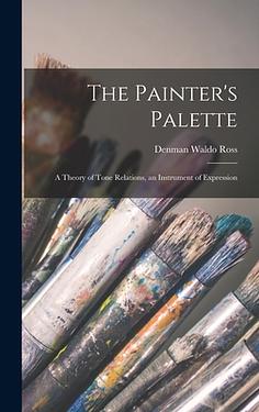 The Painter's Palette: A Theory of Tone Relations, an Instrument of ...