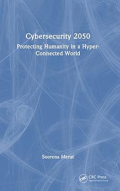 Cybersecurity 2050: Protecting Humanity in a Hyper-Connected World | 誠品線上