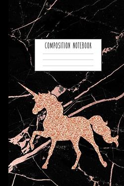 Composition Notebook: Rose Gold Unicorn and Smooth Black Marble and ...