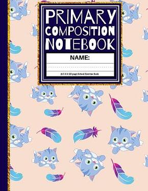 Primary Composition Notebook: Cute Cats & Feathers Kindergarten ...