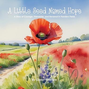 A Little Seed Named Hope: A Story of Courage, Friendship, and Renewal ...