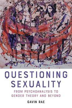 Questioning Sexuality: From Psychoanalysis to Gender Theory and Beyond ...