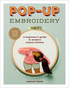 Pop-Up Embroidery: A Beginner's Guide to Modern Raised Stitches | 誠品線上