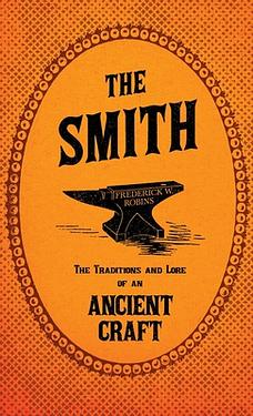 The Smith - The Traditions and Lore of an Ancient Craft | 誠品線上