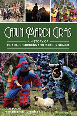 Cajun Mardi Gras: A History of Chasing Chickens and Making Gumbo | 誠品線上