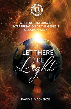 Let There Be Light: A Science-Informed Interpretation of the Genesis ...