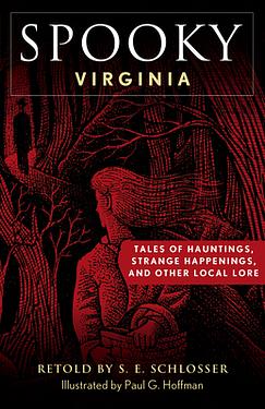 Spooky Virginia: Tales of Hauntings, Strange Happenings, and Other ...
