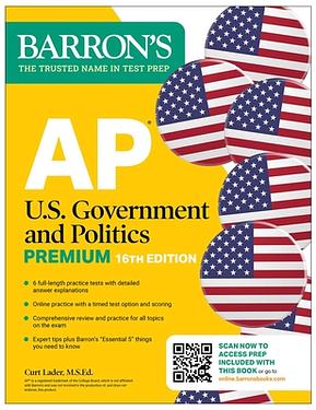 AP U.S. Government and Politics Premium, Sixteenth Edition: Prep Book ...