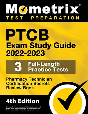 Ptcb Exam Study Guide 2022-2023 Secrets - 3 Full-Length Practice Tests ...