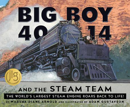 Big Boy 4014 and the Steam Team: The World's Largest Steam Engine Roars ...