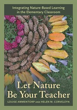 Let Nature Be Your Teacher: Integrating Nature-Based Learning in the ...