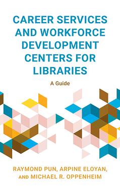 Career Services and Workforce Development Centers for Libraries: A ...