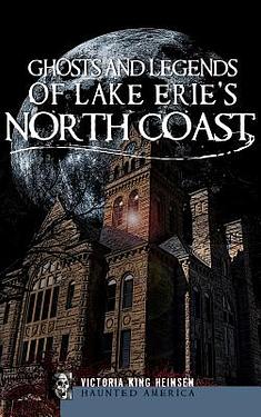 Ghosts and Legends of Lake Erie's North Coast | 誠品線上