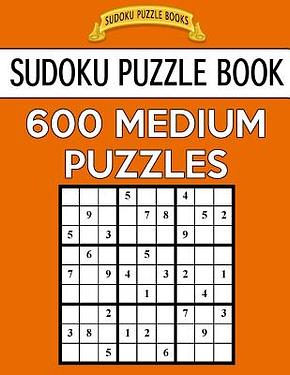 Sudoku Puzzle Book, 600 MEDIUM Puzzles: Single Difficulty Level For No ...