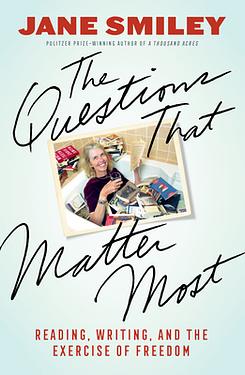 The Questions That Matter Most: Reading, Writing, and the Exercise of ...