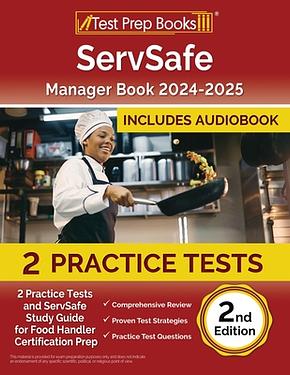 ServSafe Manager Book 2024-2025: 2 Practice Tests and ServSafe Study ...