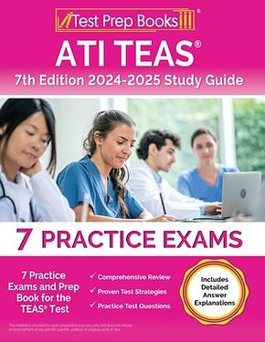 ATI TEAS 7th Edition 2024-2025 Study Guide: 11 Practice Exams and Prep ...