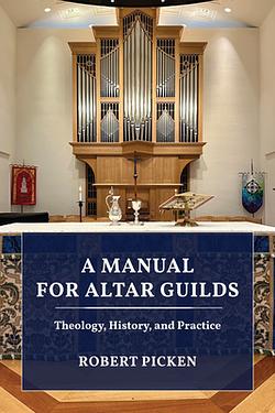 A Manual for Altar Guilds: Theology, History, and Practice | 誠品線上