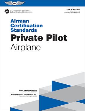 Airman Certification Standards: Private Pilot - Airplane (2025): Faa-S ...