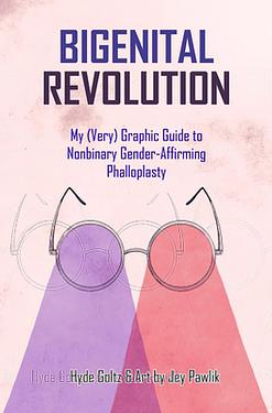 Bigenital Revolution: My (Very) Graphic Guide to Nonbinary Gender ...