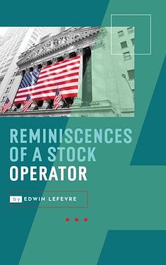 Reminiscences of a Stock Operator: Wall Street's Most Enduring Classic ...