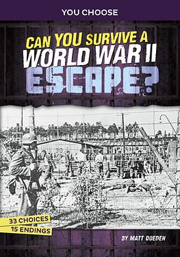 Can You Survive a World War II Escape?: An Interactive History ...