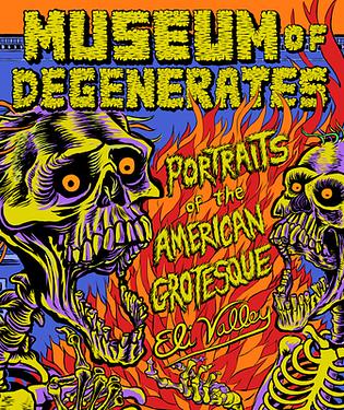 Museum of Degenerates: Portraits of the American Grotesque | 誠品線上