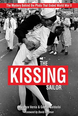 The Kissing Sailor: The Mystery Behind the Photo That Ended World War ...