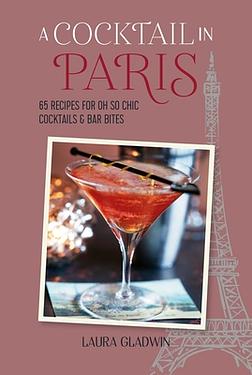 A Cocktail in Paris: 65 Recipes for Oh So Chic Cocktails & Bar Bites | 誠品線上