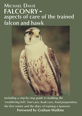 Falconry - aspects of care of the trained falcon and hawk: Including a ...