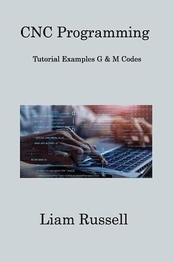 CNC Programming: Tutorial Examples G & M Codes | 誠品線上