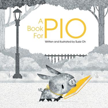 A Book for Pio: A Beautifully Illustrated Story About a Pig and a ...