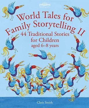 World Tales for Family Storytelling II: 44 Traditional Stories for ...