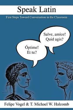 Speak Latin: First Steps Toward Conversation in the Classroom | 誠品線上