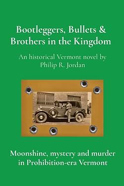 Bootleggers, Bullets & Brothers in the Kingdom: Moonshine, mystery and ...