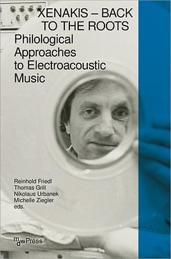 Xenakis - Back to the Roots: Philological Approaches to Electroacoustic ...