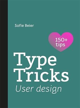 Type Tricks: User Design: Your Personal Guide to User Design | 誠品線上