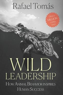 Wild Leadership: How Animal Behavior Inspires Human Success | 誠品線上