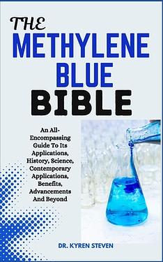 The Methylene Blue Bible: An All-Encompassing Guide To Its Applications ...