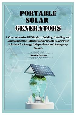Portable Solar Generators: A Comprehensive DIY Guide to Building ...