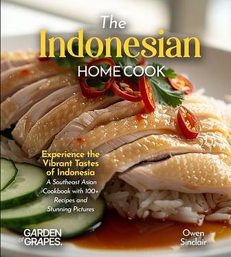 The Indonesian Home Cook: Experience the Vibrant Tastes of Indonesia ...
