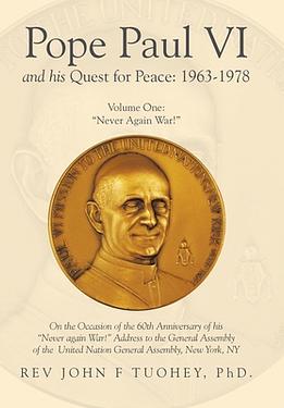 Pope Paul VI and His Quest for Peace: 1963-1978: Volume One: "Never ...