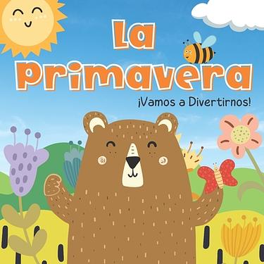 La Primavera. Vamos A Divertirnos: Libros En Español Para Niños. Los ...