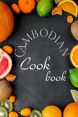 Cambodian Cookbook: Authentic Cambodian Food Recipes! | 誠品線上