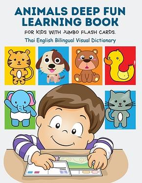 Animals Deep Fun Learning Book for Kids with Jumbo Flash Cards. Thai ...