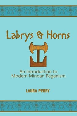 Labrys and Horns: An Introduction to Modern Minoan Paganism | 誠品線上
